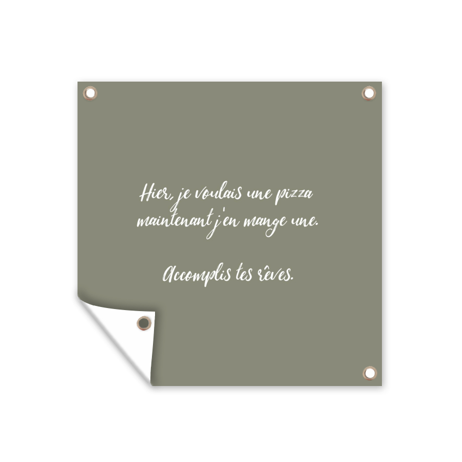 Poster exterieur Citation - Hier, je voulais une pizza maintenant j'en ...