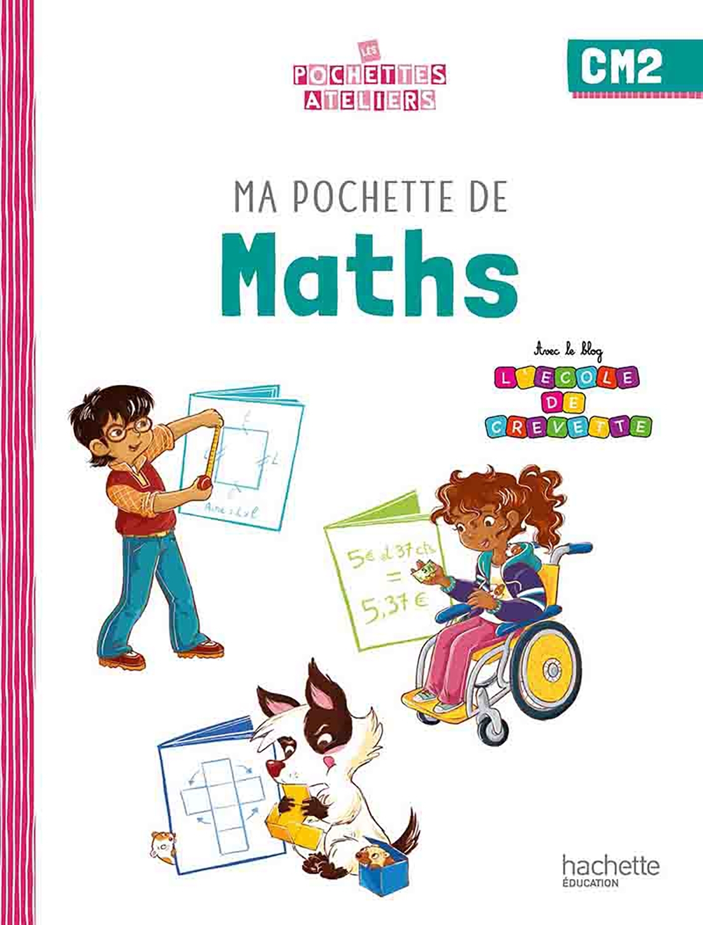 Ma pochette de maths CM2 - Les Pochettes Ateliers - Pochette élève - Ed ...