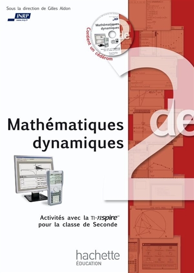 Mathématiques dynamiques : activités avec la TI-nspire pour la classe de seconde (Broché) au ...