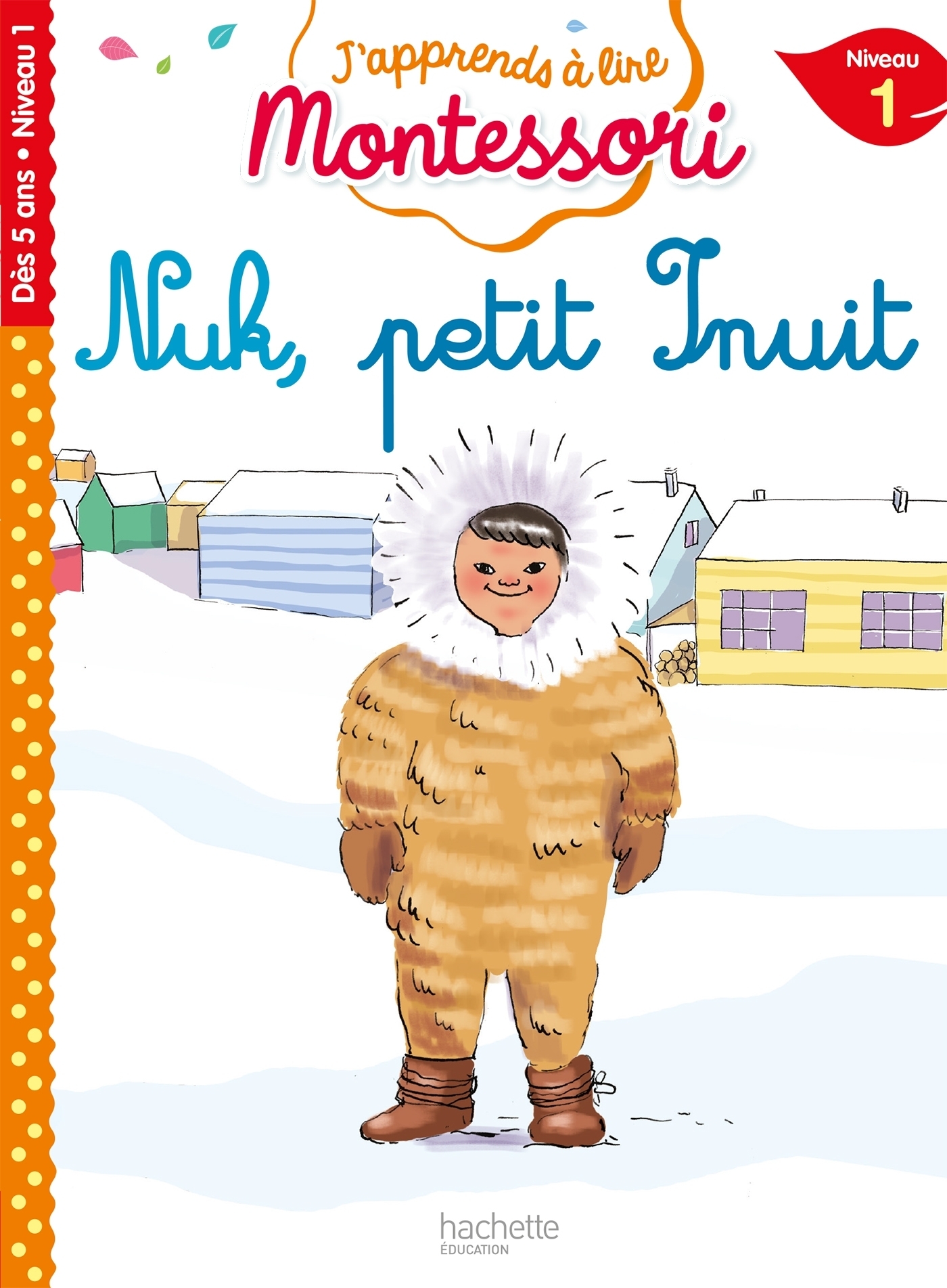 Nuk petit inuit, niveau 1 - J'apprends à lire Montessori (Poche) au ...