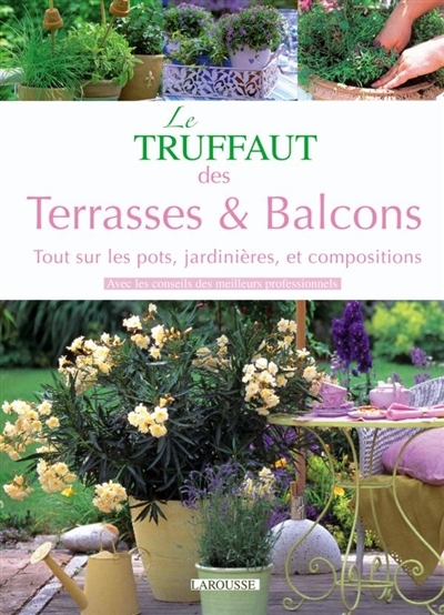 Le Truffaut des terrasses et balcons (Cartonné) au meilleur prix | E ...
