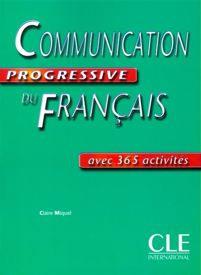 COMMUNICATION PROGRESSIVE DU FRANCAIS AVEC 365 ACTIVITES (Broché) au ...