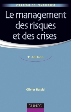 Le management des risques et des crises - 3e édition (Broché) au meilleur prix | E.Leclerc
