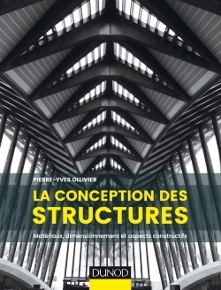 La conception des structures - Matériaux, dimensionnement et aspects constructifs - Matériaux ...