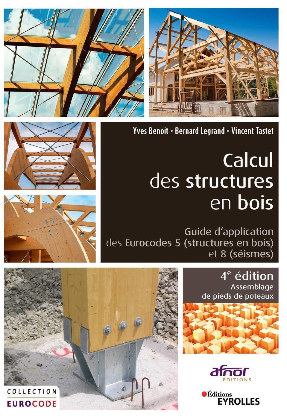 Calcul des structures en bois - Guide d'application des Eurocodes 5 (structures en bois) et 8 ...