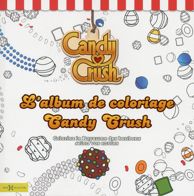 Candy Crush, l'album de coloriage (Jeunesse) au meilleur prix | E.Leclerc