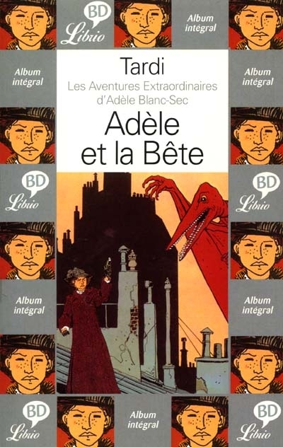 ADELE BLANC SEC - ADELE ET LA BETE (BD) au meilleur prix | E.Leclerc