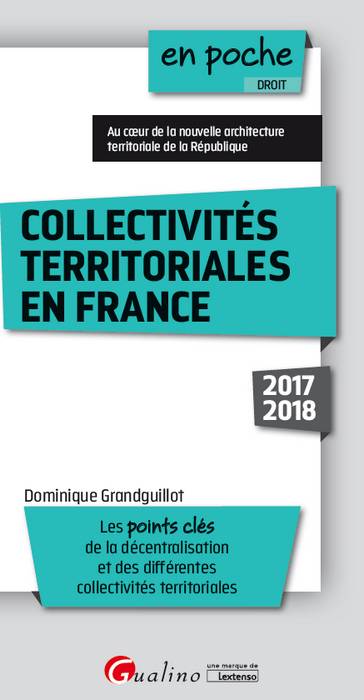 COLLECTIVITES TERRITORIALES EN FRANCE 6EME EDITION - LES POINTS CLES DE ...