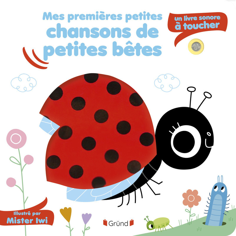 Mes premières petites chansons de petites bêtes - Sonore à toucher ...