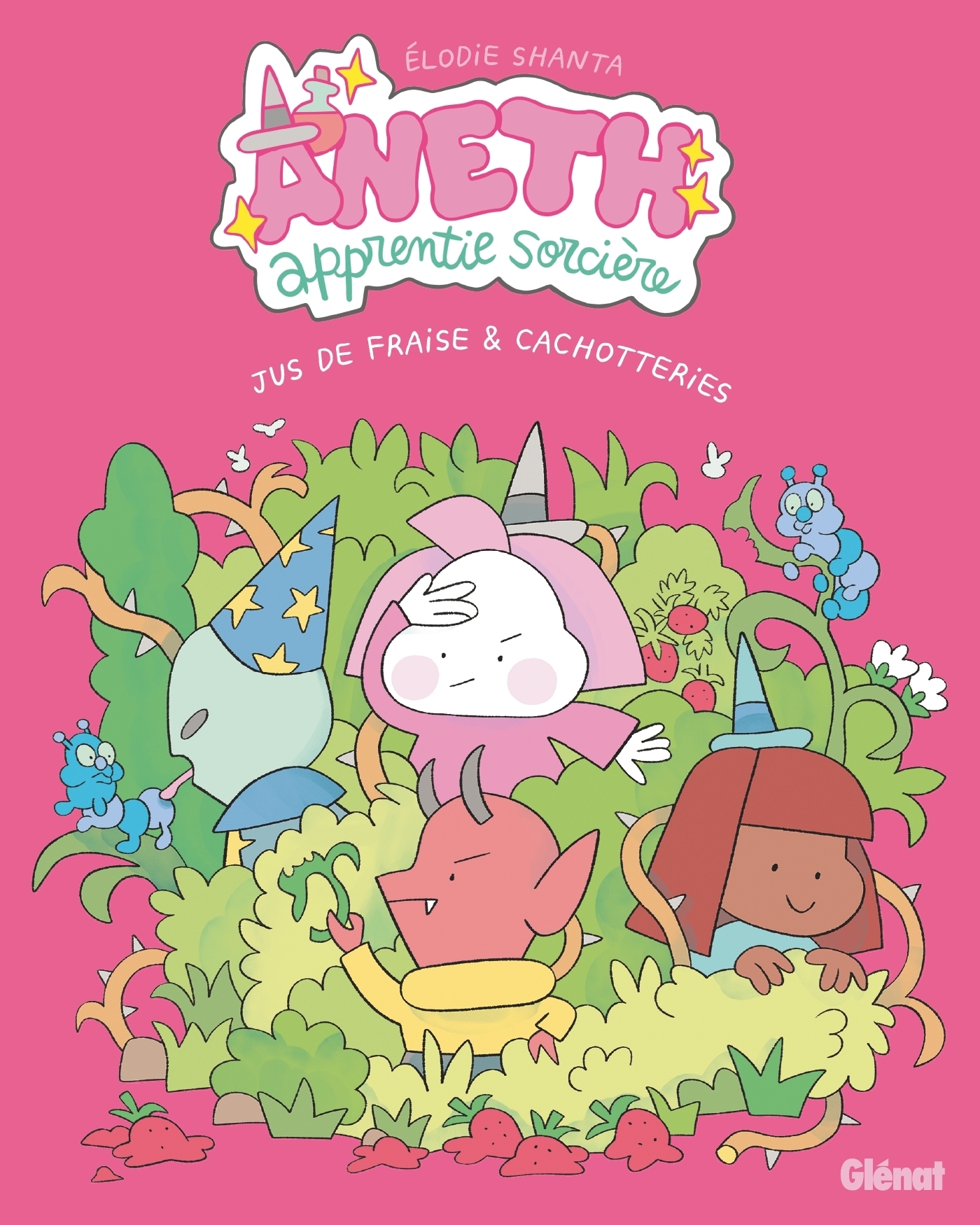 Aneth, apprentie sorcière - Tome 04 - Jus de fraise et cachotteries (BD ...