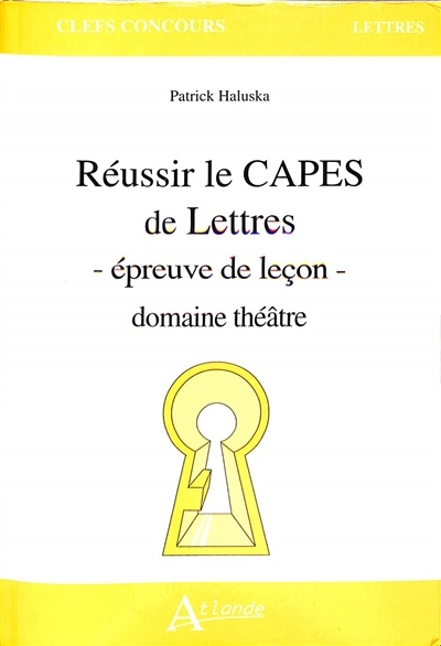 Réussir le Capes de Lettres - Épreuve de leçon - domaine théâtre (Poche ...