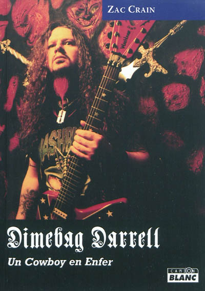 DIMEBAG DARRELL - Un cowboy en enfer (Broché) au meilleur prix | E.Leclerc