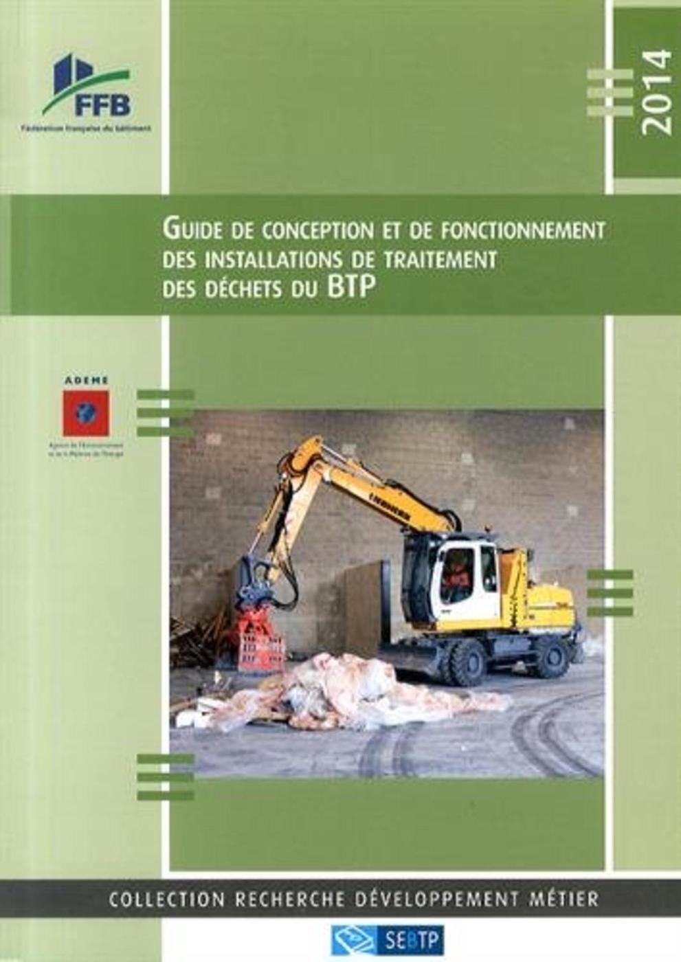Guide de conception et de fonctionnement des installations de traitement des déchets du BTP ...