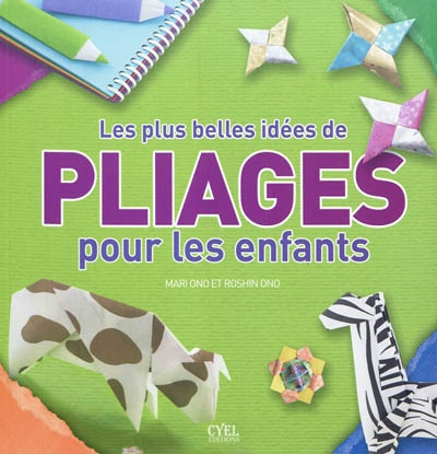 Les plus belles idées de pliages pour les enfants (Jeunesse) au ...