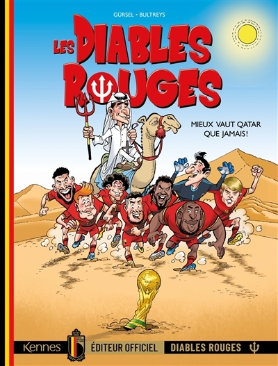 Les Diables Rouges BD : Mieux vaut Qatar que jamais. - Mieux vaut Qatar ...