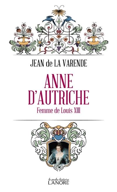 Anne d'Autriche - Femme de Louis XIII - Femme de Louis XIII (Poche) au ...