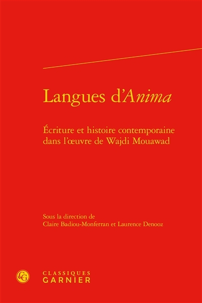 Langues d'Anima - Écriture et histoire contemporaine dans l'oeuvre de ...