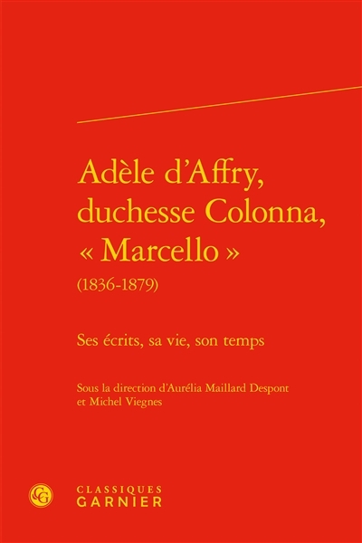 Adèle d'Affry, duchesse Colonna, « Marcello » - Ses écrits, sa vie, son ...