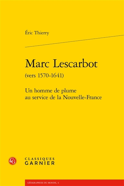 Marc Lescarbot - Un homme de plume au service de la Nouvelle-France ...