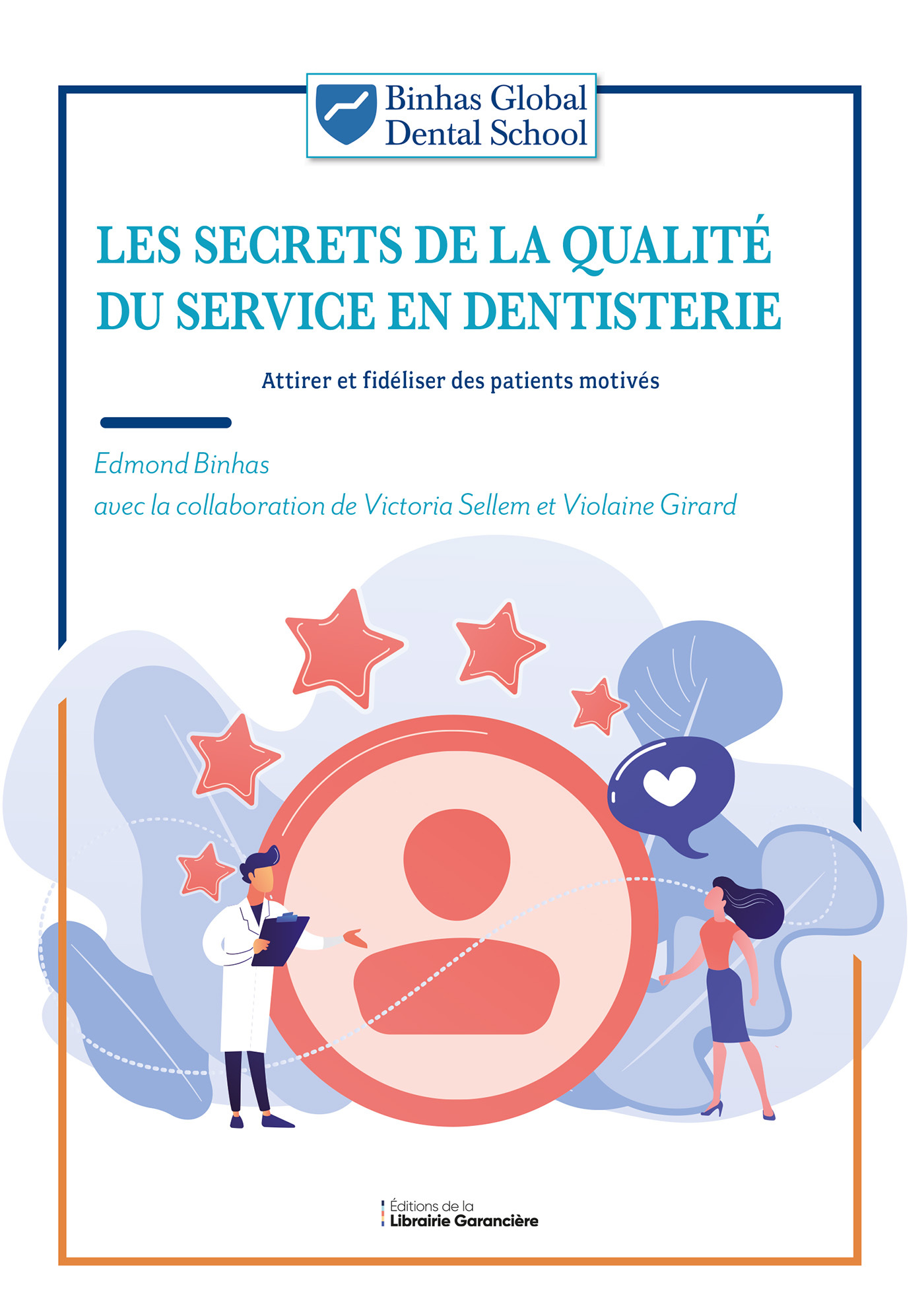 Les secrets de la qualité du service en dentisterie - Attirer et ...