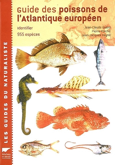 Guide des poissons de l'Atlantique européen : identifier 955 espèces ...