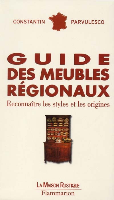 Guide des meubles régionaux : reconnaître les styles et les origines ...