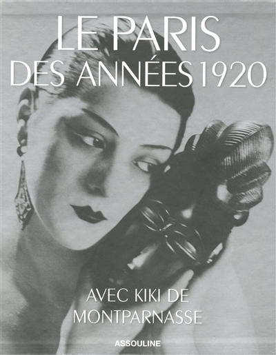 Le Paris dans les Années 1920 - Avec Kiki de Montparnasse (Relié) au ...