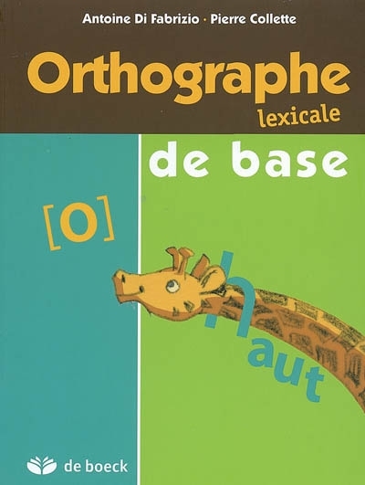 ORTHOGRAPHE LEXICALE DE BASE - MANUEL DE L'ELEVE DE LA 3EME A LA 6EME ANNEE (Broché) au meilleur ...