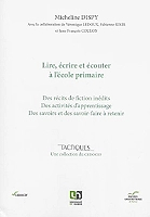 Lire, écrire et écouter à l'école primaire : des récits de fiction ...
