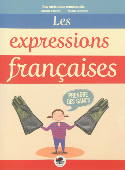 Les expressions françaises - Nouvelle édition (Jeunesse) au meilleur ...